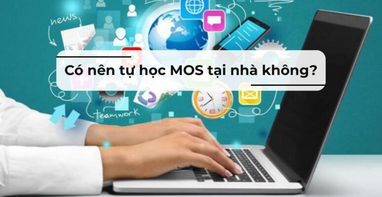 7 Mẹo tự học MOS tại nhà hiệu quả, tiết kiệm chi phí 2025